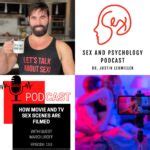 Episode 153 How Movie And TV Sex Scenes Are Filmed Sex And Psychology