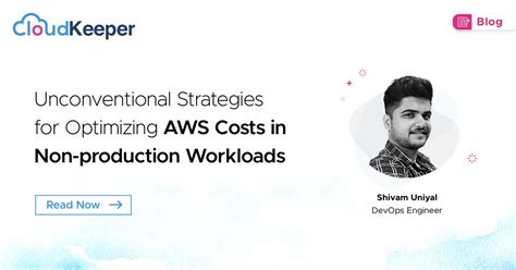 Cloudkeeper On Linkedin Unconventional Strategies For Optimizing Aws Costs In Non Production…