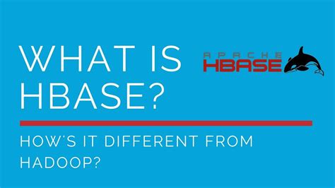 What Is Hbase How Is It Different From Hadoop Hdfs And Hbase