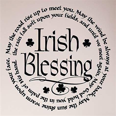 Irish Blessing May The Road Rise Up To Meet You May The Wind Be Always