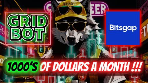 making thousands of dollars per month using a bitsgap trading bots