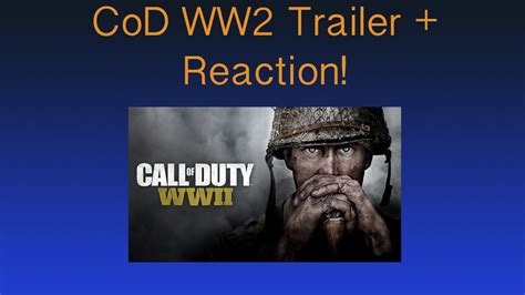 Cod Ww2 Trailer And Reaction Youtube