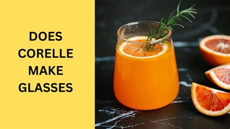 Does Corelle Make Glasses Truth About Their Drinkware Line
