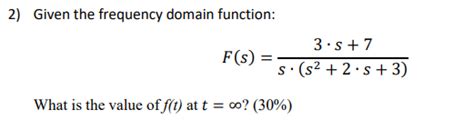 Solved 2 Given The Frequency Domain Function 35 7 Fs