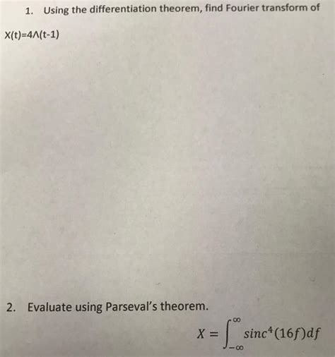 Solved 1 Using The Differentiation Theorem Find Fourier