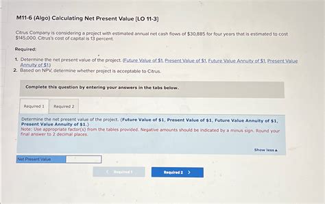 solved m11 6 algo ﻿calculating net present value [lo