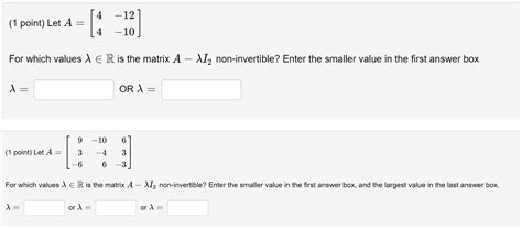 Solved 1 Point Let A 44−12−10 For Which Values λ∈r Is