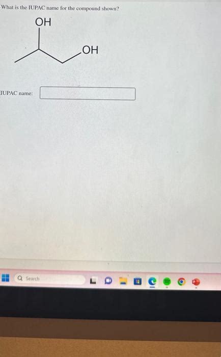 Solved What is the IUPAC name for the compound shown مر Chegg com