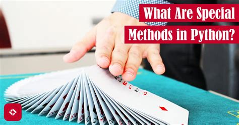 What Are Special Methods In Python The Renegade Coder