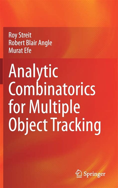 Analytic Combinatorics For Multiple Object Tracking By Roy Streit Goodreads