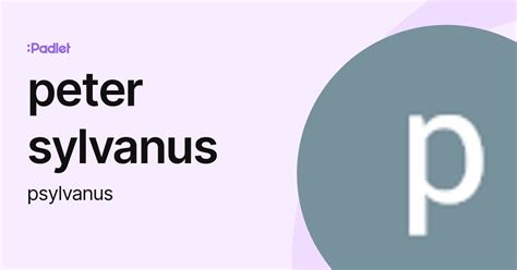 Peter Sylvanus Psylvanus Profile Padlet