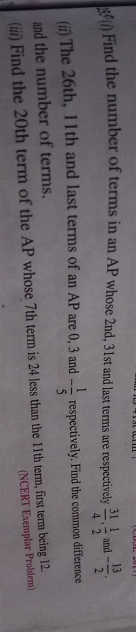 15 I Find The Number Of Terms In An Ap Whose 2nd 31st And Last Terms