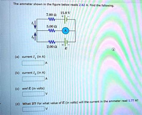Solved The Ammeter Shown In The Figure Below Reads 262 A Find The