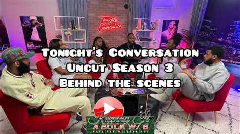 Tonights Conversation Uncut Season 3 Behind The Scenes Youtube
