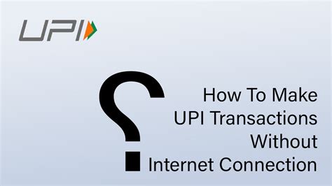 How To Make UPI Transactions Without Internet Connection
