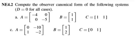 Solved Ne4 2 ﻿compute The Observer Canonical Form Of The