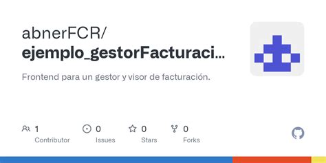 GitHub abnerFCR ejemplo gestorFacturacionFrontend Frontend para un gestor y visor de facturación