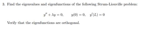 solved find the eigenvalues and eigenfunctions of the
