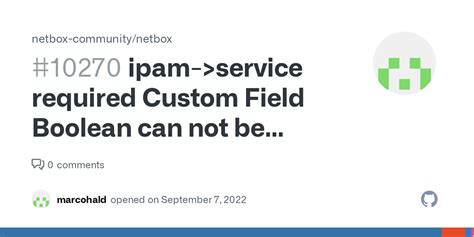 Ipam Service Required Custom Field Boolean Can Not Be Saved · Issue