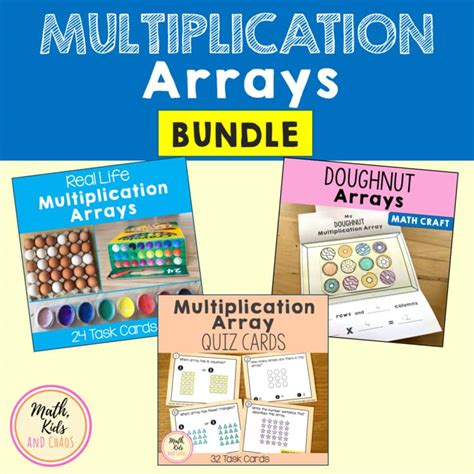 Multiplication Arrays Bundle Real Life Arrays Math Craft And Quiz Cards