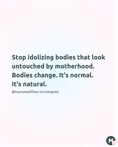 Your Body Is Beautiful Mama Quotes About Motherhood Mom Body Body
