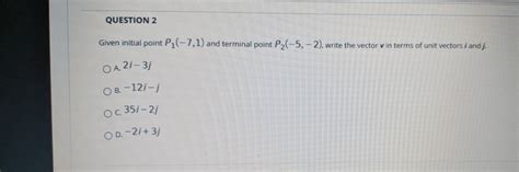 solved question 2 given initial point p 7 1 and terminal