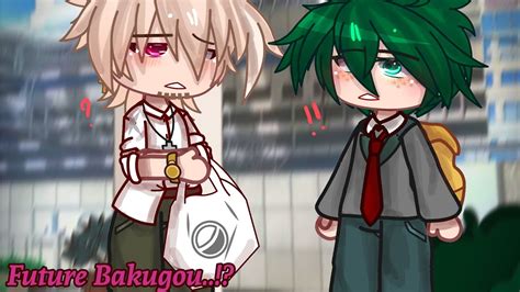 Deku Meets Future Bakugou 😳 Future Bakudeku Au Youtube
