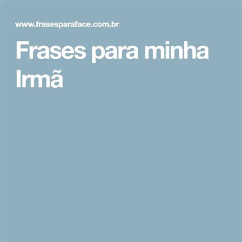 Frases Para Minha Irmã