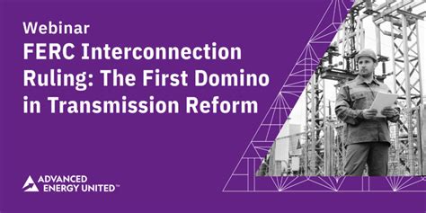 Doug P On Linkedin Webinar Ferc Interconnection Ruling The First Domino In Transmission…