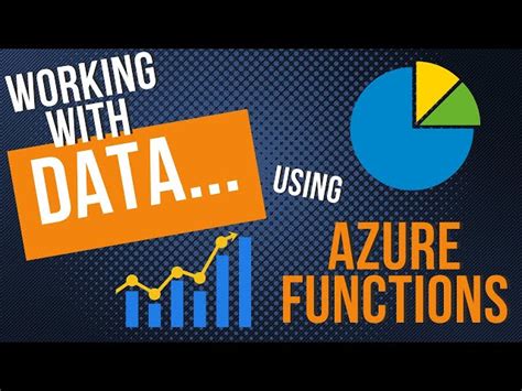 Free Video Working With Data Using Azure Functions From SQLBits Class Central