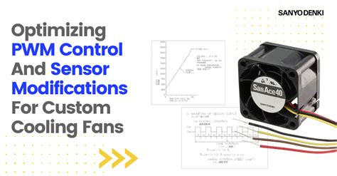Optimizing Pwm Control And Sensor Modifications For Custom Cooling Fans Cooling Fan Technology