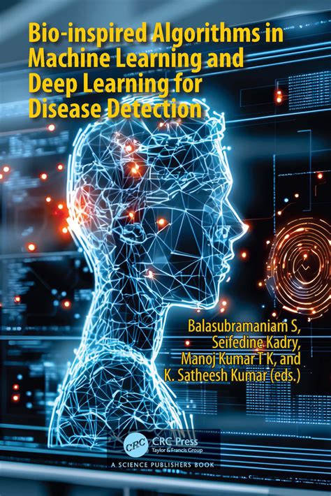 Bio Inspired Algorithms In Machine Learning And Deep Learning For Disease Detection 1st Edition