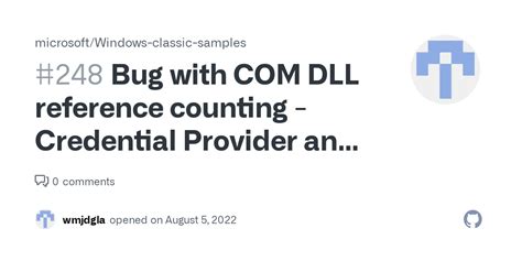 Bug With Com Dll Reference Counting Credential Provider And A Few Other Samples · Issue 248