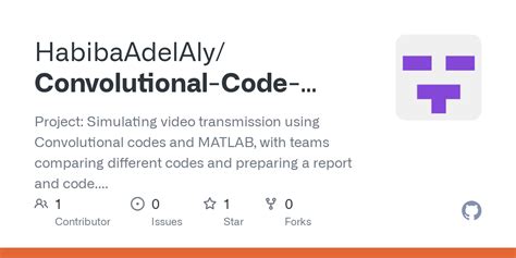 GitHub HabibaAdelAly Convolutional Code Simulation For Video Transmission Using MATLAB
