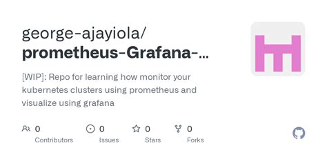 Github George Ajayiolaprometheus Grafana Zero To Hero Wip Repo For Learning How Monitor