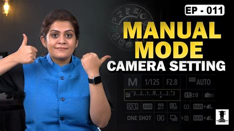 Manual Mode Camera Setting Explained Basic To Pro Level Users Must Watch EP 11 YouTube