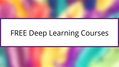 Best Free Deep Learning Online Courses And Tutorials In
