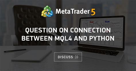Question On Connection Between Mql4 And Python Trading Strategies