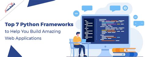 top 7 python frameworks to help you build amazing web applications