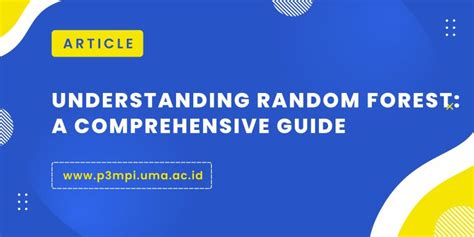 understanding random forest a comprehensive guide pusat penelitian