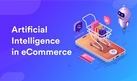 How Artificial Intelligence Ai Is Revolutionizing Ecommerce