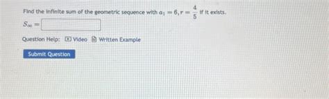 Solved Find The Infinite Sum Of The Geometric Sequence With Chegg