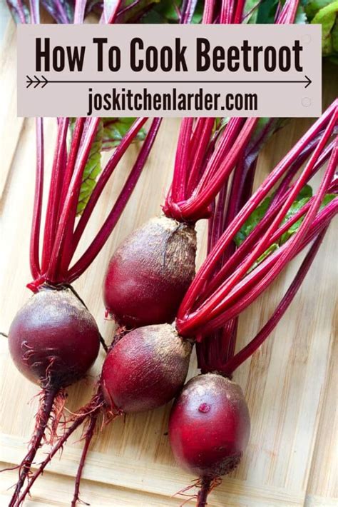 How To Cook Beetroot Roasting Boiling Steaming Jos Kitchen Larder