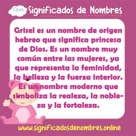 Significado De Grisel 【 Apodos Origen Y MÁs