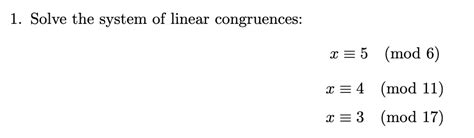 Solved 1 Solve The System Of Linear Congruences