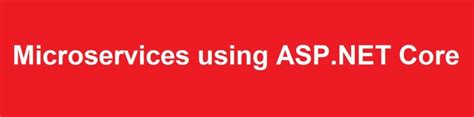 Microservices Using Aspnet Core Web Api Dot Net Tutorials