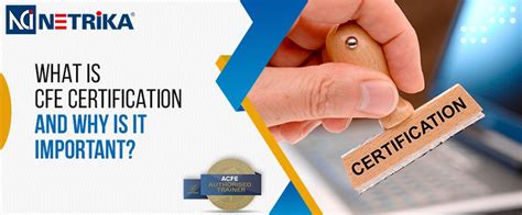 What Is Cfe Certification And Why Is It Important Netrika Training And Certifications