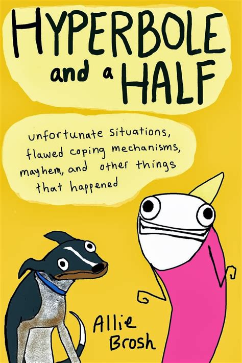 Carpe Librum Review Hyperbole And A Half By Allie Brosh