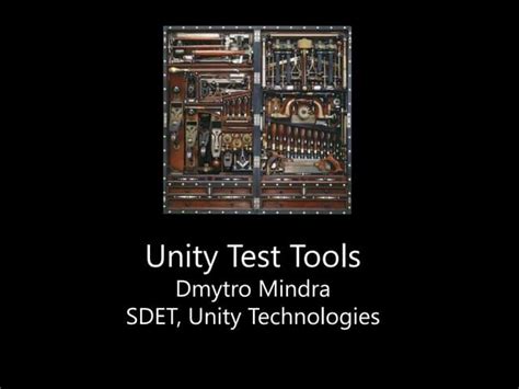 Дмитро Миндра “unity Test Tools” Ppt