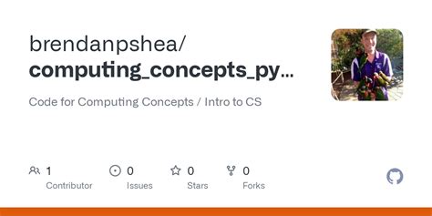 github brendanpshea computing concepts python code for computing concepts intro to cs